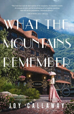 WHAT THE MOUNTAINS REMEMBER Joy Callaway THOMAS NELSON PUB2024 Paperback English ISBN：9781400244317 洋書 Fiction & Literat...