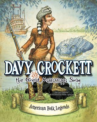 DAVY CROCKETT & THE GRT MISSIS American Folk Legends Cari Meister Peter George PICTURE WINDOW BOOKS2014 Hardcover Englis...