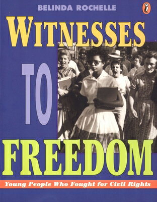 WITNESSES TO FREEDOM Belinda Rochelle PUFFIN BOOKS1997 Paperback English ISBN：9780140384321 洋書 Books for kids（児童書） Juven...