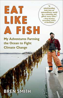EAT LIKE A FISH Bren Smith VINTAGE2020 Paperback English ISBN：9781101974322 洋書 Fiction & Literature（小説＆文芸） Biography & A...
