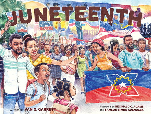 JUNETEENTH Van G. Garrett Reginald C. Adams Samson Bimbo Adenugba VERSIFY2023 Hardcover English ISBN：9780358574323 洋書 Bo...
