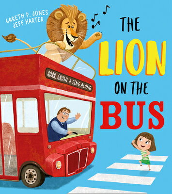 LION ON THE BUS Gareth P. Jones Jeff Harter HARPERCOLLINS 3602022 Paperback English ISBN：9781405294324 洋書 Books for kids...