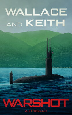 WARSHOT The Hunter Killer George Wallace Don Keith SEVERN RIVER PUB2021 Paperback English ISBN：9781648754326 洋書 Fiction ...