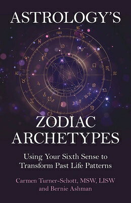 ASTROLOGYS ZODIAC ARCHETYPES Carmen TurnerーSchott Msw Lisw Bernie Ashman JOHN HUNT PUB2025 Paperback English ISBN：978191...