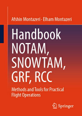 HANDBK NOTAM SNOWTAM GRF RCC Afshin Montazeri Elham Montazeri SPRINGER NATURE2025 Paperback English ISBN：9783658474331 洋...
