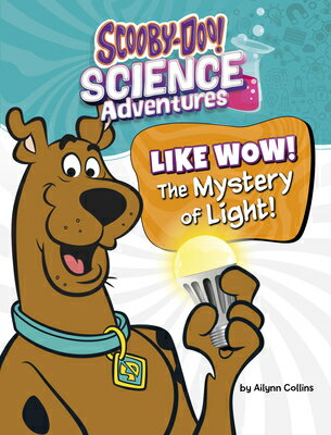 LIKE WOW THE MYST OF LIGHT ScoobyーDoo! Science Adventures Ailynn Collins CAPSTONE PR2025 Paperback English ISBN：97988752...
