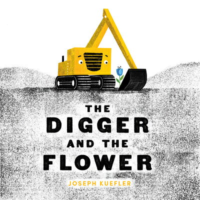 DIGGER & THE FLOWER Digger Joseph Kuefler Joseph Kuefler BALZER & BRAY2018 Hardcover English ISBN：9780062424334 洋書 Books...