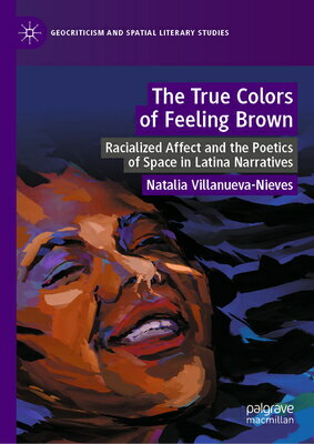 TRUE COLORS OF FEELING BROWN Geocriticism and Spatial Literary Studies Natalia VillanuevaーNieves PALGRAVE MACMILLAN2026 ...
