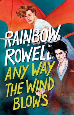 ANY WAY THE WIND BLOWS Simon Snow Trilogy Rainbow Rowell WEDNESDAY BOOKS2021 Hardcover English ISBN：9781250254337 洋書 Non...