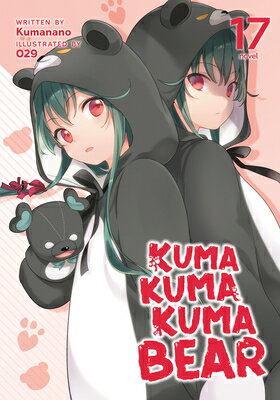 KUMA KUMA KUMA BEAR (LIGHT NOV Kuma Kuma Kuma Bear (Light Novel) Kumanano 029 AIRSHIP2024 Paperback English ISBN：9798888...