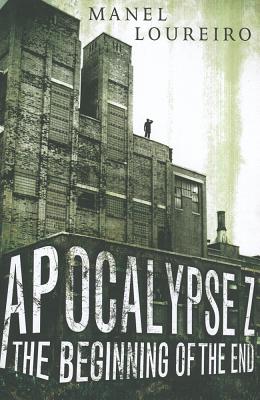 APOCALYPSE Z APOCALYPSE Z THE Apocalypse Z Manel Loureiro Pamela Carmell AMAZON CROSSING2012 Paperback English ISBN：9781...