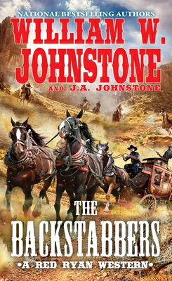 BACKSTABBERS Red Ryan Western William W. Johnstone J. a. Johnstone PINNACLE BOOKS2020 Mass　Market　Paperbound English ISB...