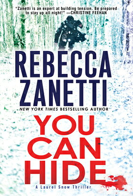 YOU CAN HIDE A Laurel Snow Thriller Rebecca Zanetti ZEBRA BOOKS2022 Mass　Market　Paperbound English ISBN：9781420154344 洋書...