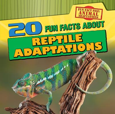 20 FUN FACTS ABT REPTILE ADAPT Fun Fact File: Animal Adaptations Barbara M. Linde GARETH STEVENS INC2016 Library　Binding...