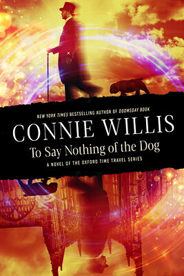 TO SAY NOTHING OF THE DOG Oxford Time Travel Connie Willis DELREY TRADE2023 Paperback English ISBN：9780593724347 洋書 Fict...