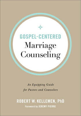 GOSPELーCENTERED MARRIAGE COUNS Robert W. Kellemen, PhD Jeremy Pierre BAKER PUB GROUP2020 Paperback English ISBN：97808010...