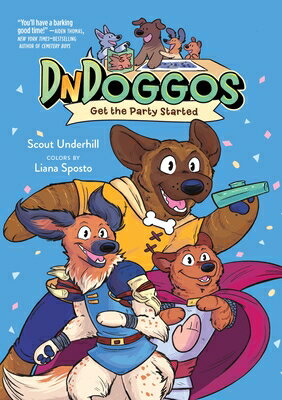 DNDOGGOS GET THE PARTY STARTED Dndoggos Scout Underhill Liana Sposto FEIWEL & FRIENDS2024 Paperback English ISBN：9781250...