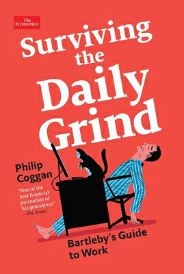 SURVIVING THE DAILY GRIND Economist Books Philip Coggan PEGASUS BOOKS2024 Hardcover English ISBN：9781639364350 洋書 Busine...