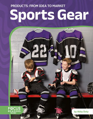 SPORTS GEAR FROM IDEA TO MARKE Abby Doty FOCUS READERS2025 Paperback English ISBN：9798889984351 洋書 Books for kids（児童書） J...