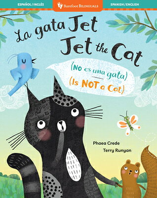 SPAーJET THE CAT (IS NOT A CAT) Barefoot Bilinguals Phaea Crede Terry Runyan BAREFOOT BOOKS2025 Paperback Spanish ISBN：97...