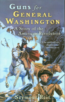 GUNS FOR GENERAL WASHINGTON Great Episodes Seymour Reit HARCOURT BRACE & CO2001 Paperback English ISBN：9780152164355 洋書 ...