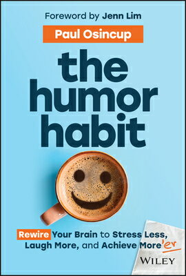 HUMOR HABIT Paul Osincup Jenn Lim WILEY2024 Hardcover English ISBN：9781394234356 洋書 Business & SelfーCulture（ビジネス） Busine...
