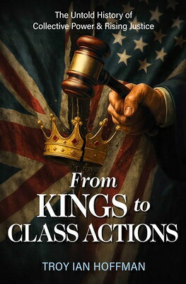 FROM KINGS TO CLASS ACTIONS Troy Ian Hoffman FOREFRONT BOOKS2026 Hardcover English ISBN：9781637634356 洋書 Social Science（...