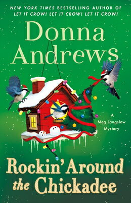 ROCKIN AROUND THE CHICKADEE Meg Langslow Mysteries Donna Andrews MINOTAUR2024 Hardcover English ISBN：9781250894359 洋書 Fi...