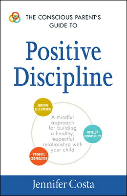 CONSCIOUS PARENTS GT POSITIVE Conscious Parenting Relationship Jennifer Costa ADAMS MEDIA2016 Paperback English ISBN：978...