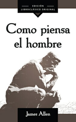 SPAーCOMO PIENSA EL HOMBRE (AS James Allen SOUND WISDOM2022 Paperback Spanish ISBN：9781640954359 洋書 Business & SelfーCultu...
