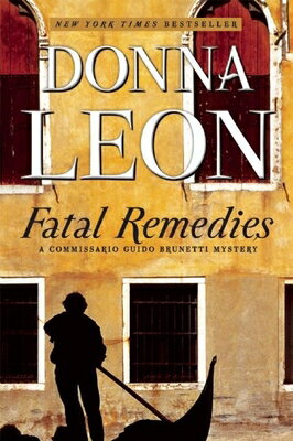 FATAL REMEDIES The Commissario Guido Brunetti Mysteries Donna Leon GROVE ATLANTIC2015 Paperback English ISBN：97808021243...