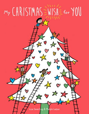 MY XMAS WISH FOR YOU Lisa Swerling Ralph Lazar CHRONICLE BOOKS2021 Hardcover English ISBN：9781452184364 洋書 Books for kid...