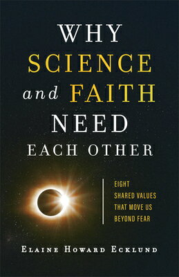WHY SCIENCE & FAITH NEED EACH Elaine Howard Ecklund BRAZOS PR2020 Paperback English ISBN：9781587434365 洋書 Social Science...