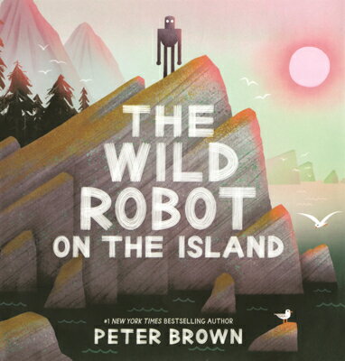 WILD ROBOT ON THE ISLAND Peter Brown BOUND TO STAY BOUND2025 Prebound English ISBN：9798855184365 洋書 Books for kids（児童書） ...