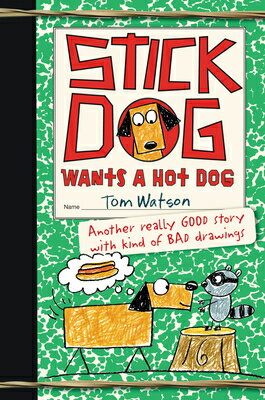 STICK DOG WANTS A HOT DOG Stick Dog Tom Watson HARPERCOLLINS2020 Paperback English ISBN：9780062264367 洋書 Books for kids（...