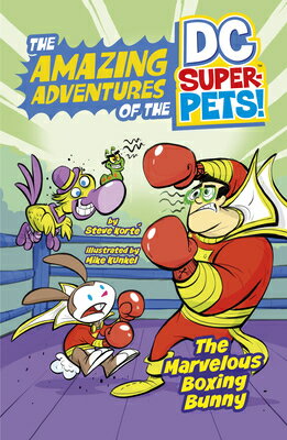 MARVELOUS BOXING BUNNY The Amazing Adventures of the DC SuperーPets Steve Kort Mike Kunkel PICTURE WINDOW BOOKS2022 Paper...