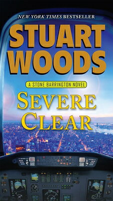 SEVERE CLEAR Stone Barrington Novel Stuart Woods SIGNET BOOK2013 Mass　Market　Paperbound English ISBN：9780451414373 洋書 Fi...