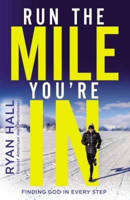 RUN THE MILE YOURE IN Ryan Hall ZONDERVAN2019 Hardcover English ISBN：9780310354376 洋書 Fiction & Literature（小説＆文芸） Biogra...
