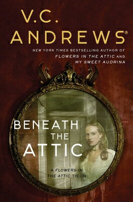 BENEATH THE ATTIC Dollanganger V. C. Andrews GALLERY BOOKS2019 Paperback English ISBN：9781982114381 洋書 Fiction & Literat...