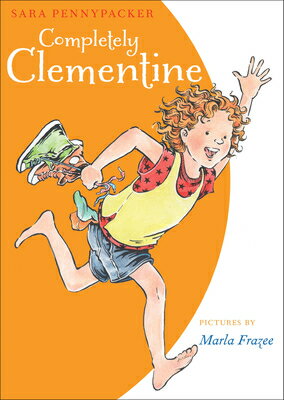 COMPLETELY CLEMENTINE Clementine Sara Pennypacker Marla Frazee LITTLE BROWN & CO2016 Paperback English ISBN：978142312438...