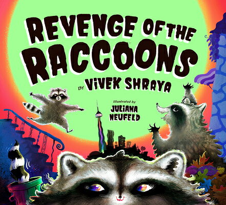 REVENGE OF THE RACCOONS Vivek Shraya Juliana Neufeld OWLKIDS BOOKS2022 Hardcover English ISBN：9781771474382 洋書 Books for...