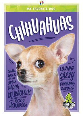 CHIHUAHUAS My Favorite Dog Diane Bailey KALEIDOSCOPE2020 Library　Binding English ISBN：9781645194385 洋書 Books for kids（児童...