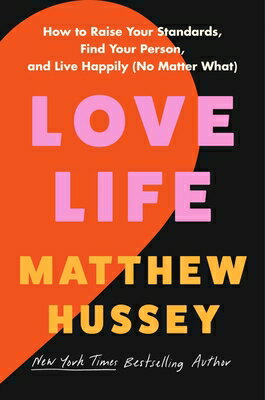 LOVE LIFE Matthew Hussey HARPER WAVE2024 Hardcover English ISBN：9780063294387 洋書 Business & SelfーCulture（ビジネス） SelfーHelp