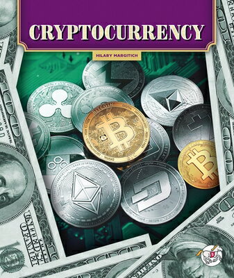 CRYPTOCURRENCY The World of Money Hilary Margitich STRIDE2025 Library　Binding English ISBN：9781503894389 洋書 Books for ki...