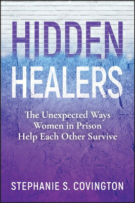 HIDDEN HEALERS Stephanie S. Covington WILEY2024 Paperback English ISBN：9781394254392 洋書 NonーClassifiable（その他）