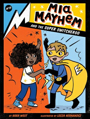 MIA MAYHEM & THE SUPER SWITCHE MIA Mayhem Kara West Leeza Hernandez LITTLE SIMON2021 Paperback English ISBN：978153448439...