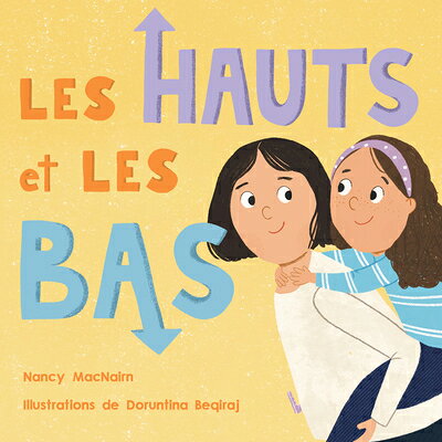 FREーLES HAUTS ET LES BAS Nancy Macnairn Doruntina Beqiraj Isabelle Montagnier SECOND STORY PR2025 Hardcover French ISBN：...