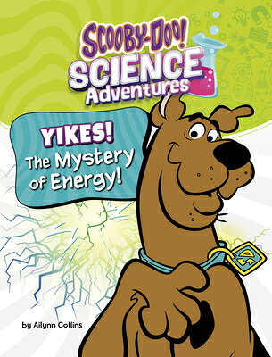 YIKES THE MYST OF ENERGY ScoobyーDoo! Science Adventures Ailynn Collins CAPSTONE PR2025 Paperback English ISBN：9798875214...