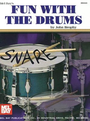 MEL BAYS FUN W/THE DRUMS John Brophy MEL BAY PUBN INC1973 Paperback English ISBN：9780871664402 洋書 Art & Entertainment（芸術...
