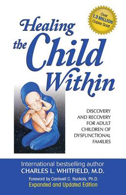 HEALING THE CHILD W/IN Charles Whitfield HEALTH COMMUNICATIONS1987 Paperback English ISBN：9780932194404 洋書 Business & Se...
